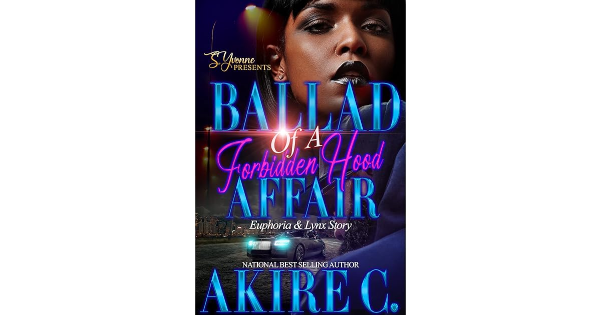 Ballad of A Forbidden Hood Affair: Euphoria & Lynx Story by Akire C.