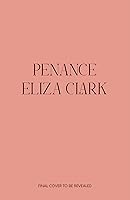 Penance by Eliza Clark