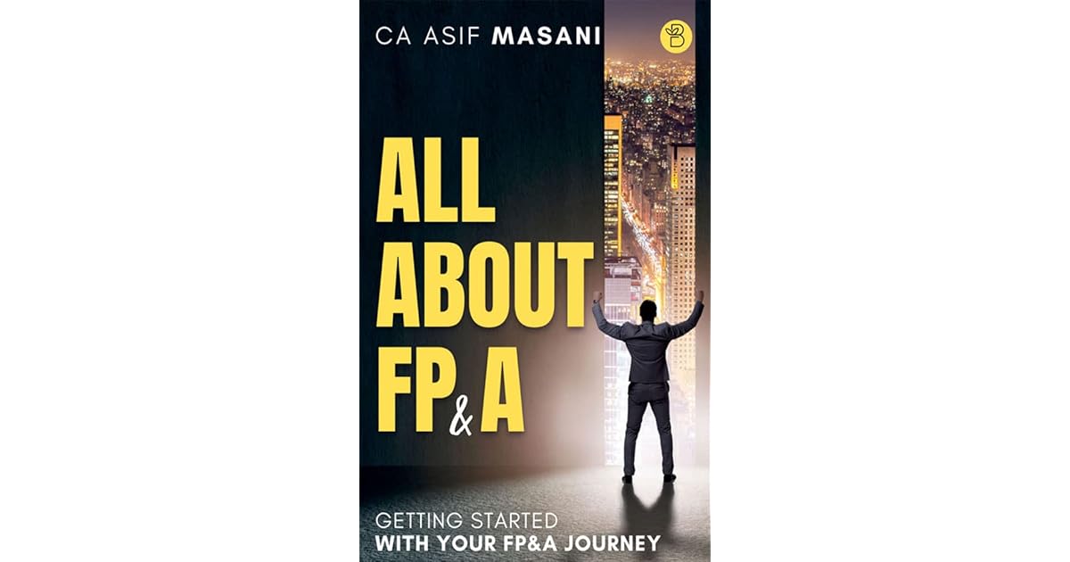All About FP&A by CA ASIF MASANI