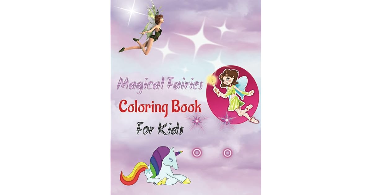 Magical Fairies Coloring Book for Kids Ages 4-10: Coloring Pages of ...