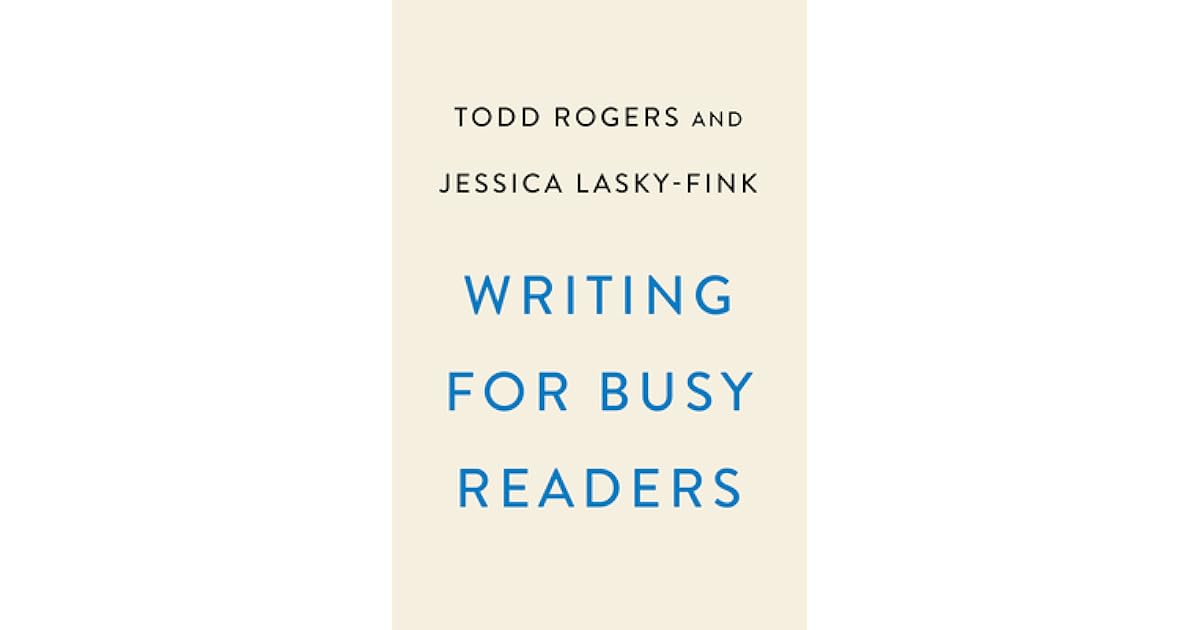 Writing for Busy Readers: Communicate More Effectively in the Real ...