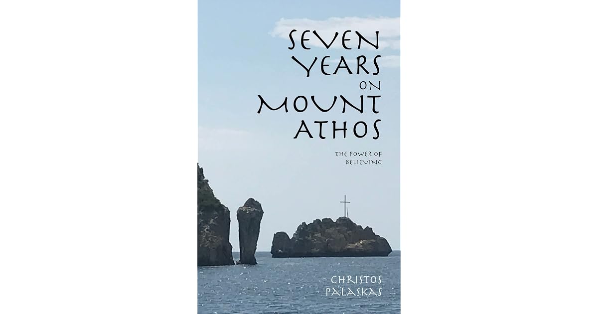 Book giveaway for Seven Years On Mount Athos: The Power Of Believing by ...