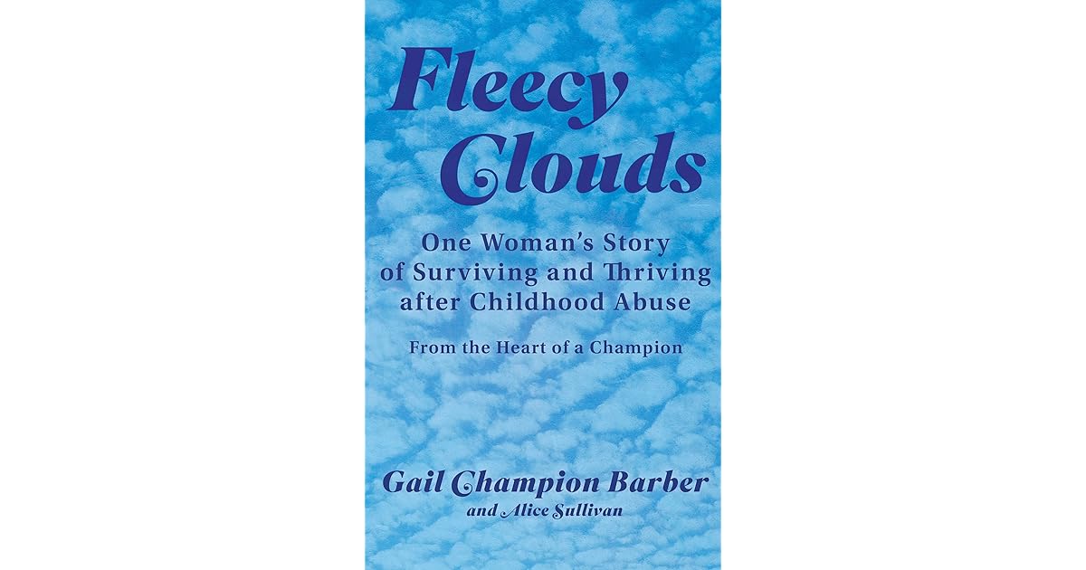 Book giveaway for Fleecy Clouds: One Woman's Story of Surviving and Thriving after Childhood ...