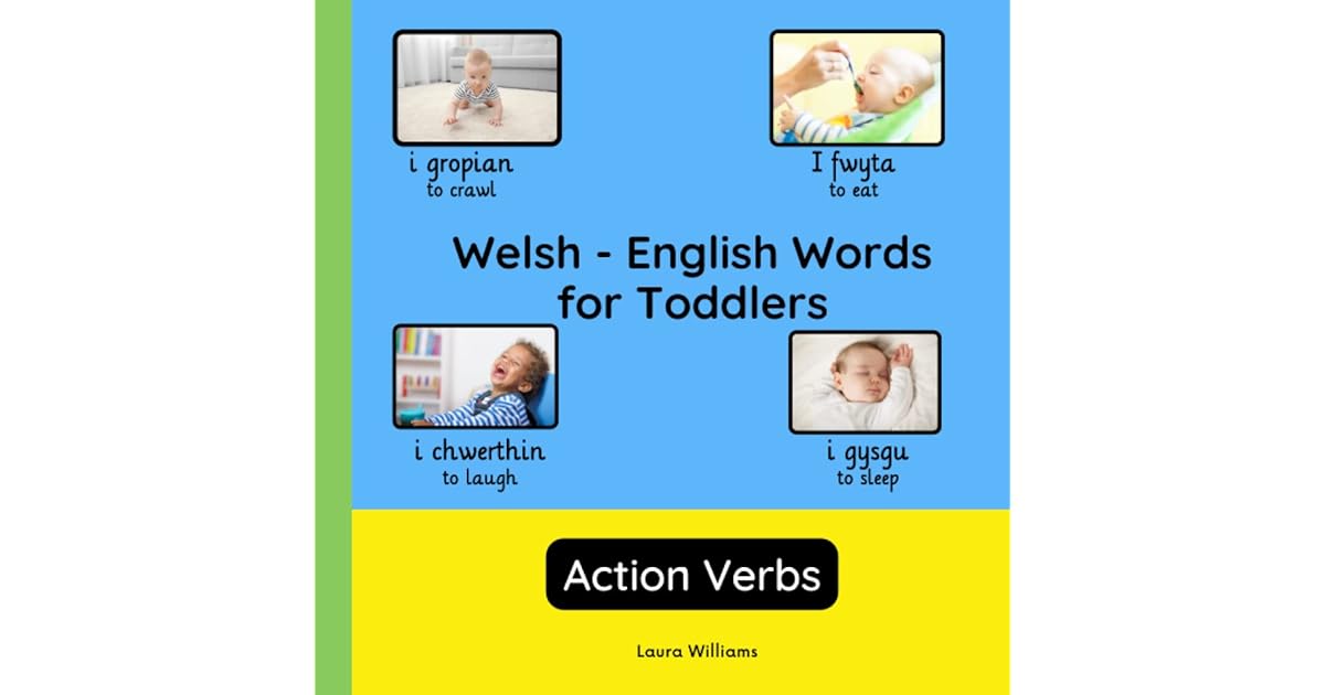 Welsh - English Words for Toddlers - Action Verbs: Teach and Learn ...