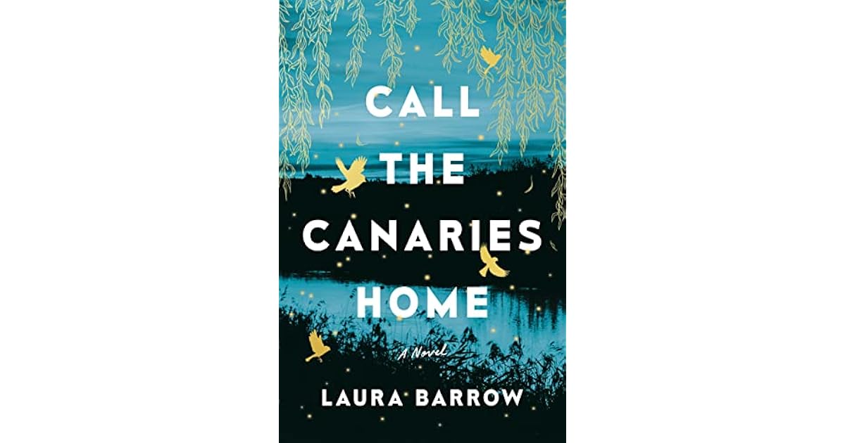 Book giveaway for Call the Canaries Home by Laura Barrow May 04-May 31 ...