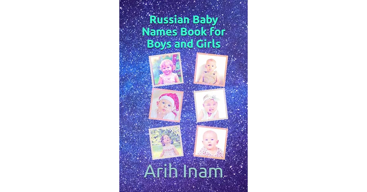 Russian Baby Names Book for Boys and Girls by Arih Inam