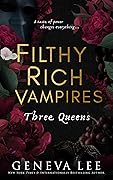 Filthy Rich Vampires Series by Geneva Lee
