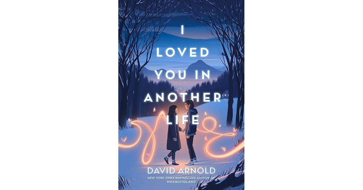 Book giveaway for I Loved You in Another Life by David Arnold Jul 10 ...
