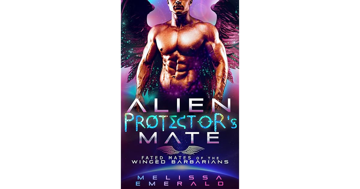 Alien Protector's Mate: A SciFi Romance by Melissa Emerald