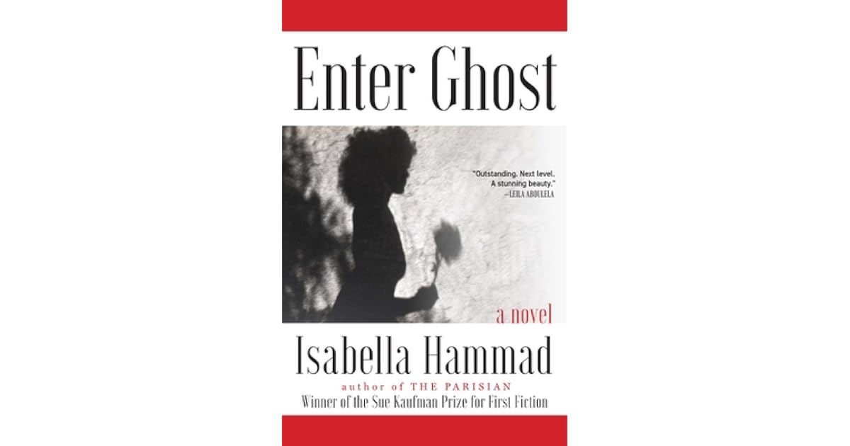 Book giveaway for Enter Ghost by Isabella Hammad Feb 18-Mar 17, 2023