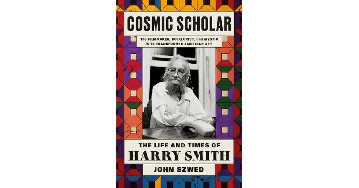 Book giveaway for Cosmic Scholar: The Life and Times of Harry Smith by ...