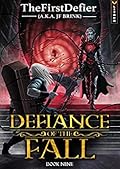 Defiance of the Fall Series by TheFirstDefier
