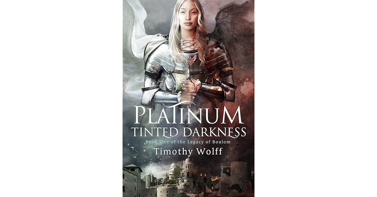 Book giveaway for Platinum Tinted Darkness (The Legacy of Boulom, #1) by Timothy Wolff Mar 06 ...