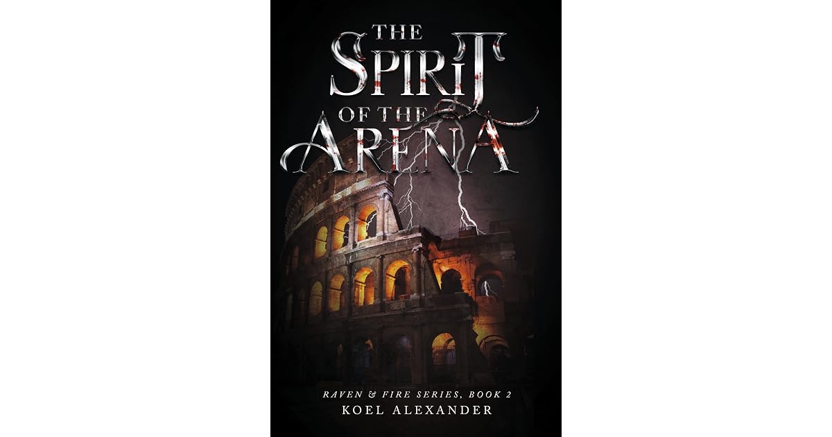 Book giveaway for The Spirit Of The Arena (Raven & Fire Series Book 2 ...