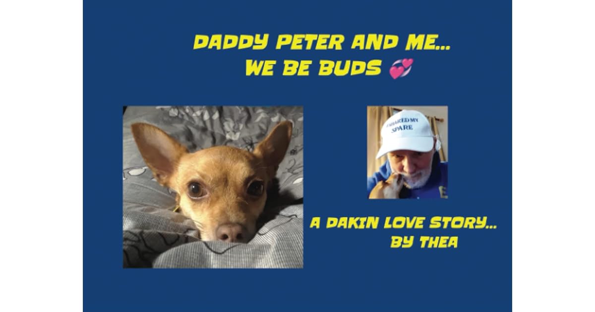 Daddy Peter and Me - We Be Buds: A Dakin Love Story by Thea by Peter ...