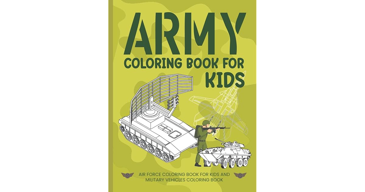 Army Coloring Book for Kids: Military Theme Coloring Book for boys and ...