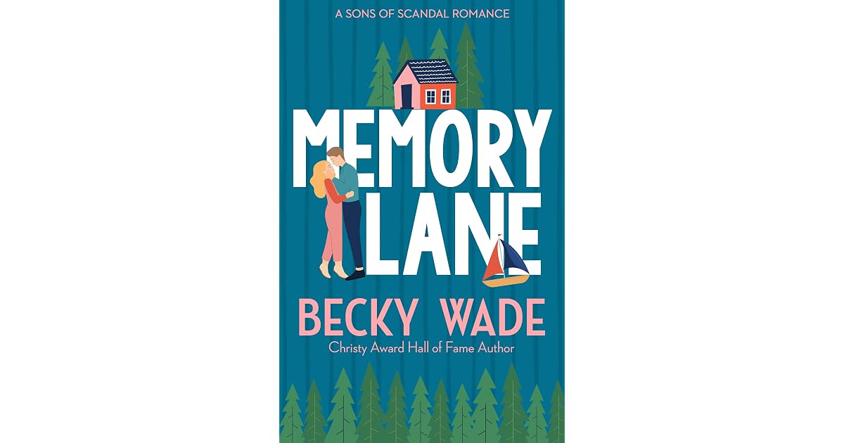 Book giveaway for Memory Lane (Sons of Scandal, #1) by Becky Wade Mar ...