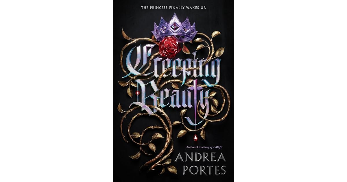 Book giveaway for Creeping Beauty by Andrea Portes Jul 22-Aug 21, 2023