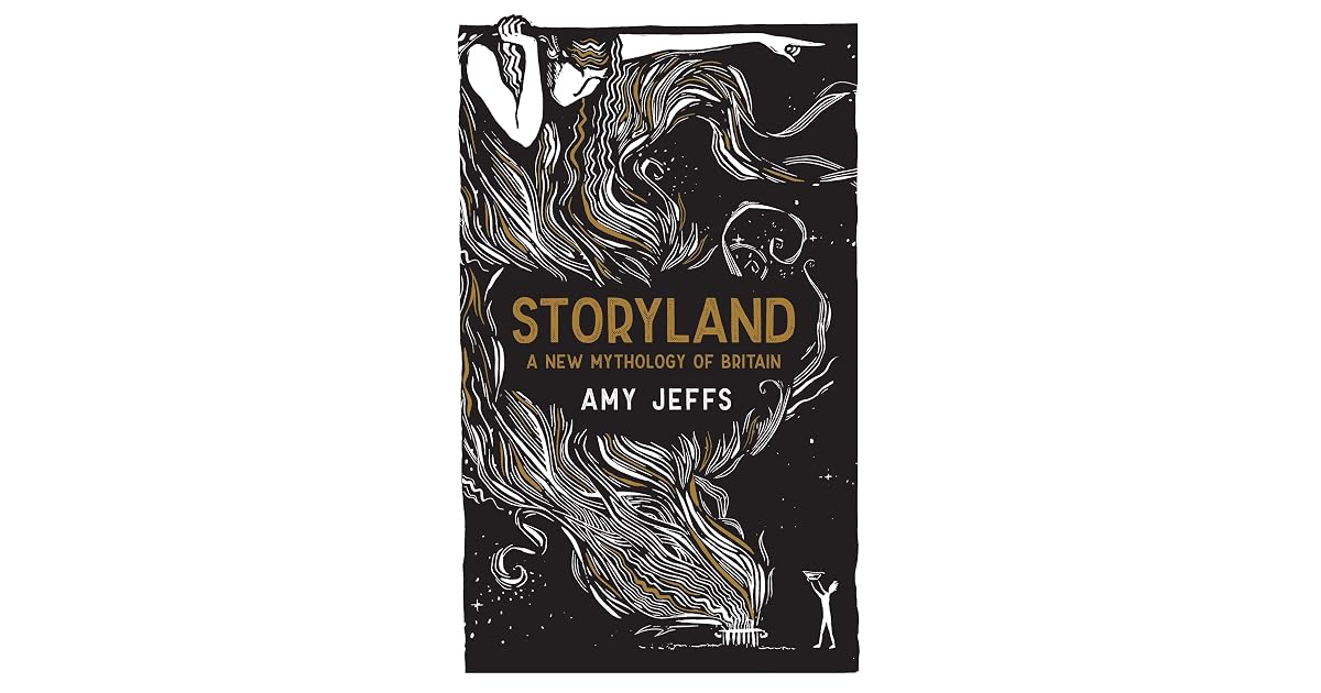 Book giveaway for Storyland: A New Mythology of Britain by Amy Jeffs ...