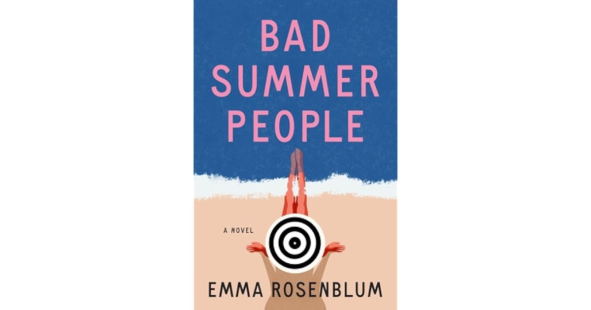 Book giveaway for Bad Summer People by Emma Rosenblum Apr 01-Apr 08, 2023