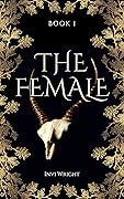 The Female Series by Invi Wright