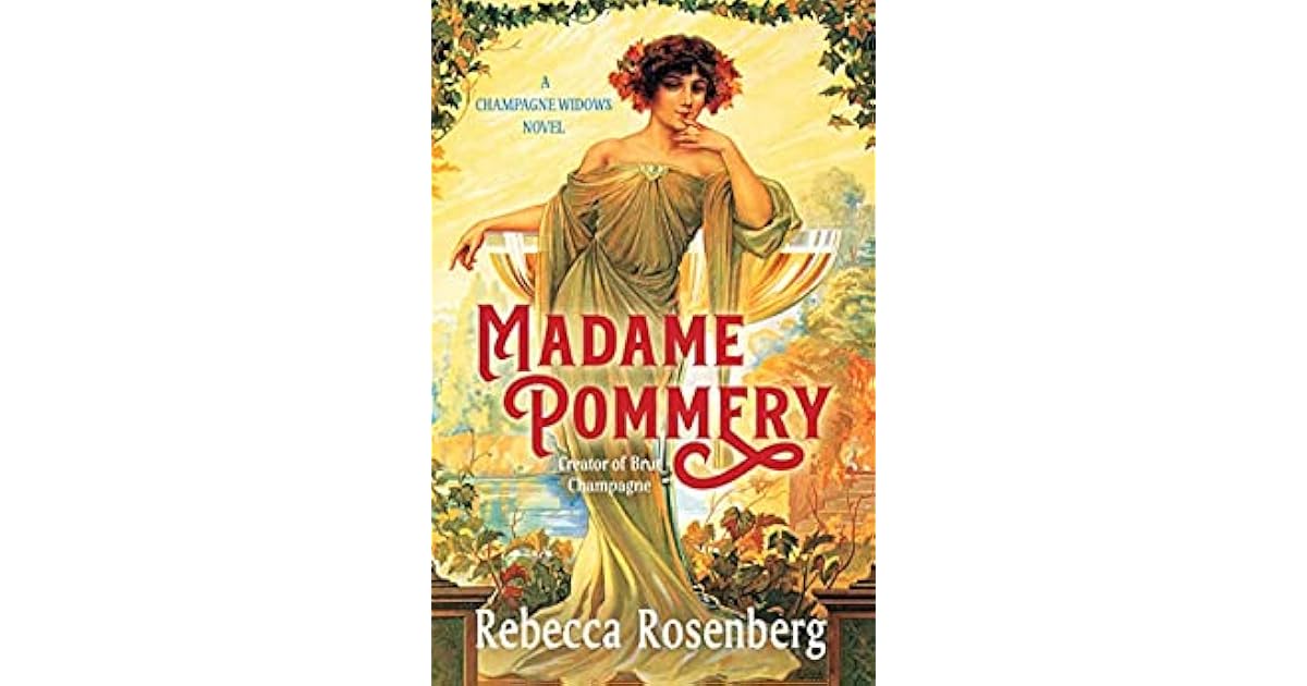 Book giveaway for Madame Pommery, Creator of Brut Champagne by Rebecca ...