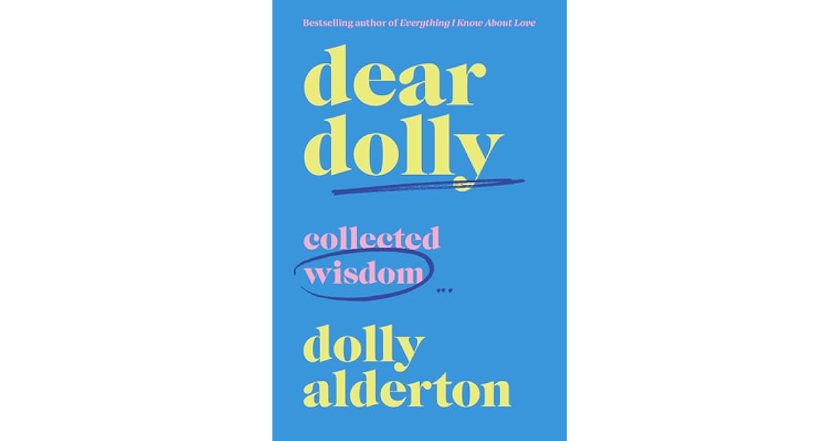 Book giveaway for Dear Dolly: Collected Wisdom by Dolly Alderton Feb 21 ...