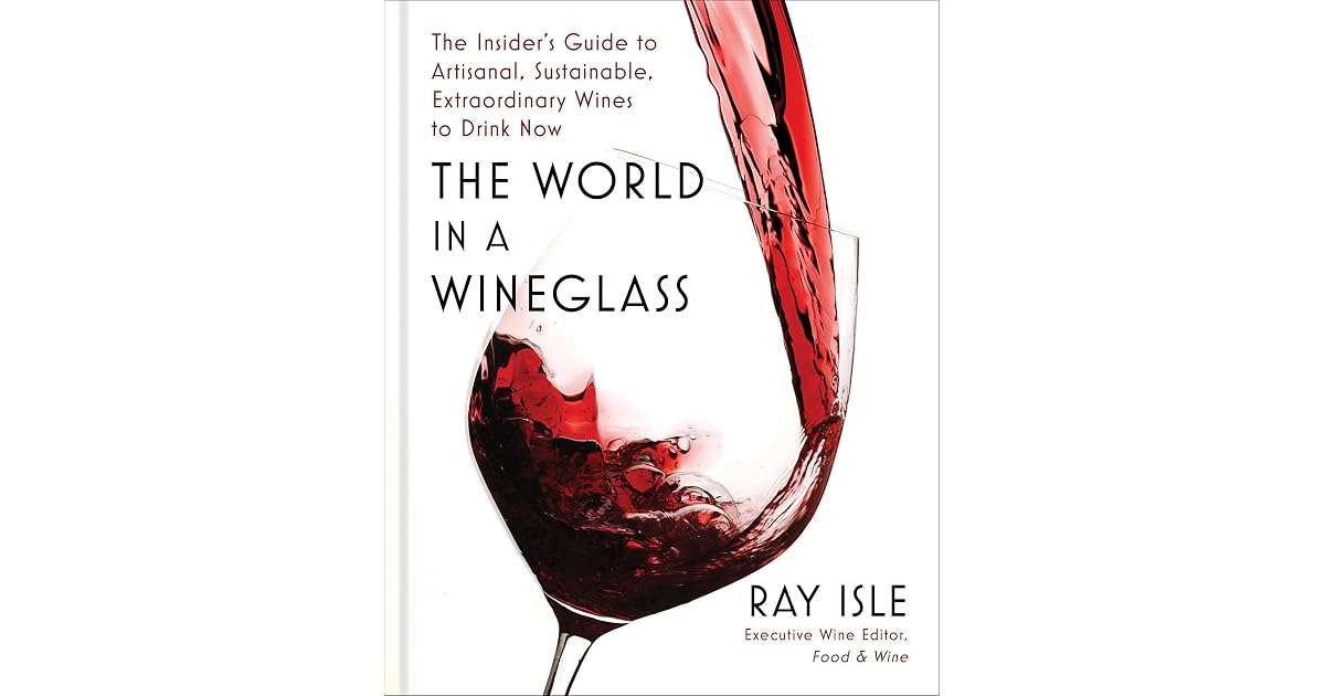 Book giveaway for The World in a Wineglass: The Insider's Guide to ...