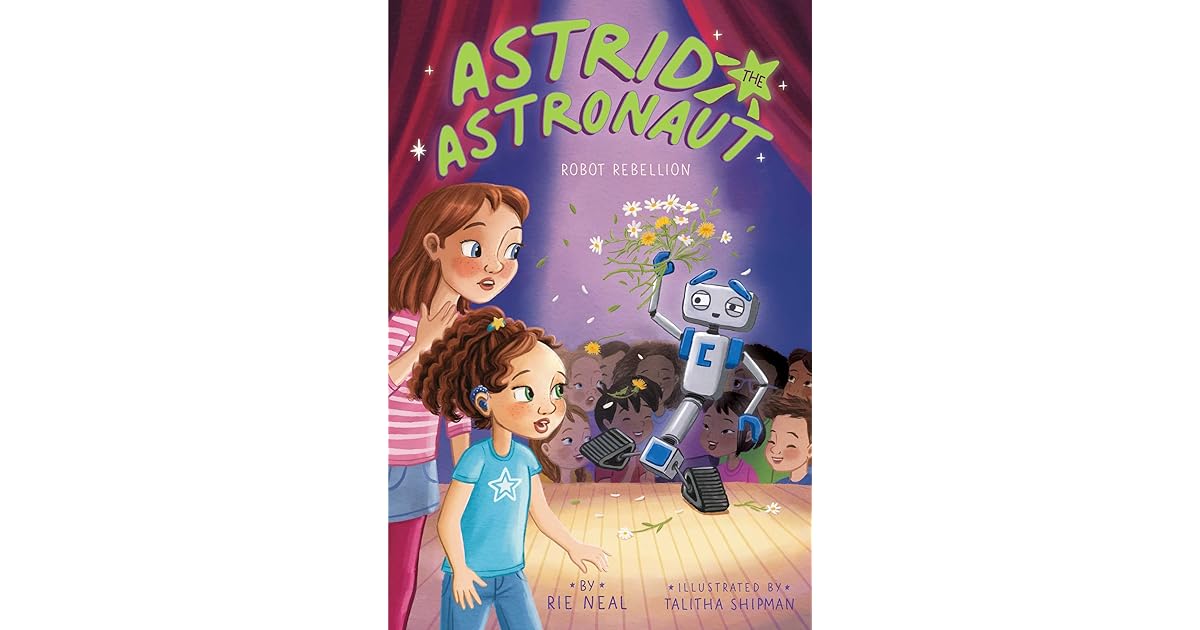 Book giveaway for Robot Rebellion (Astrid the Astronaut, #4) by Rie ...