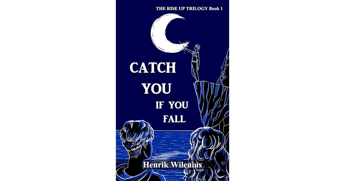 Book giveaway for Catch You If You Fall (The Rise Up Trilogy book 1): A ...