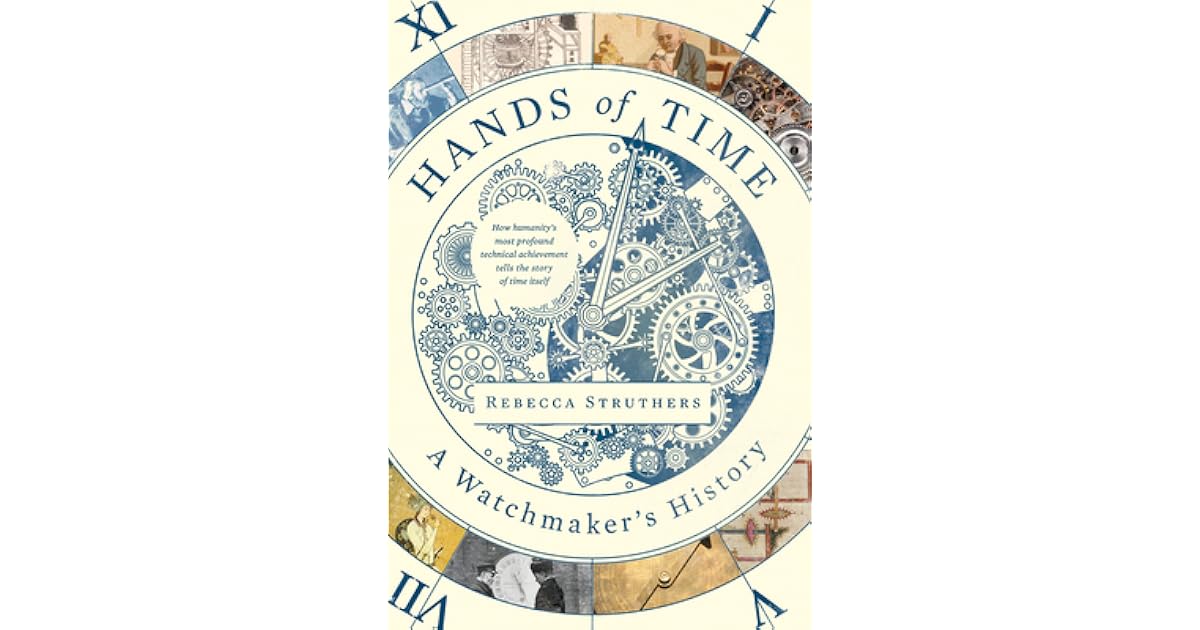 Book giveaway for Hands of Time: A Watchmaker's History by Rebecca ...