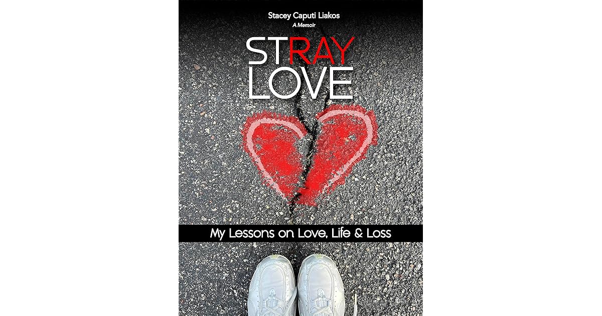 Book giveaway for Stray Love: My Lessons on Love, Life, and Loss by ...
