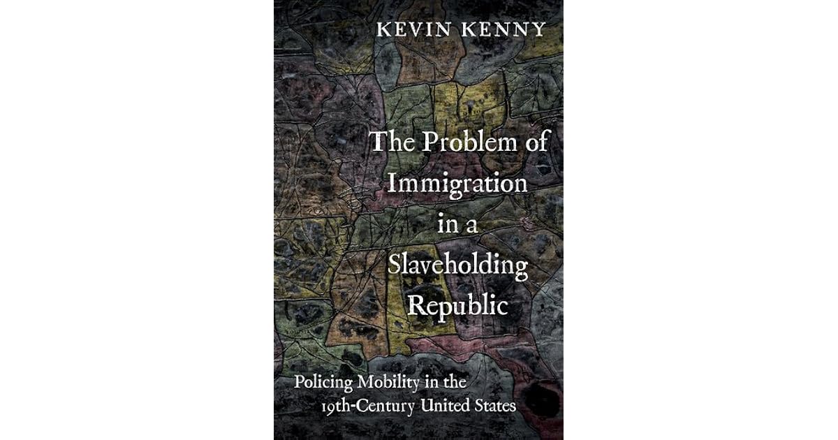 Book giveaway for The Problem of Immigration in a Slaveholding Republic ...