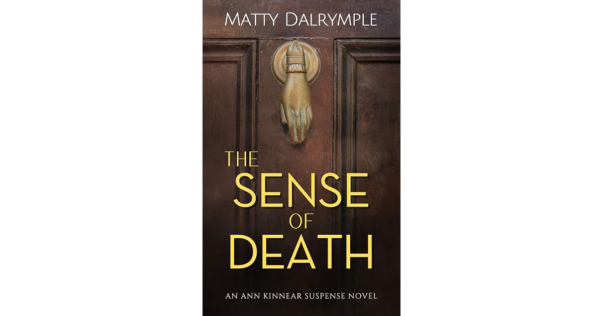 Book giveaway for The Sense of Death (Ann Kinnear Suspense, #1) by ...