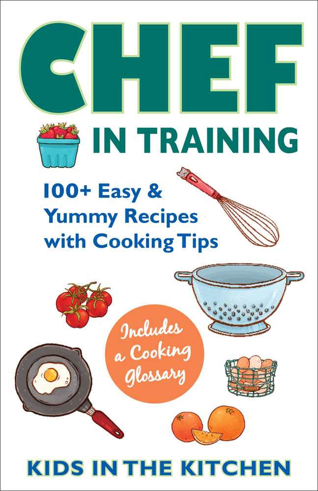 (PDF)Download Chef in Training: 100+ Easy & Yummy Recipes with Cooking ...