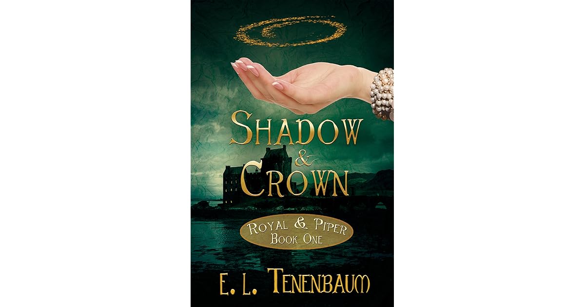 Book giveaway for Shadow & Crown (Royal & Piper, #1) by E.L. Tenenbaum ...