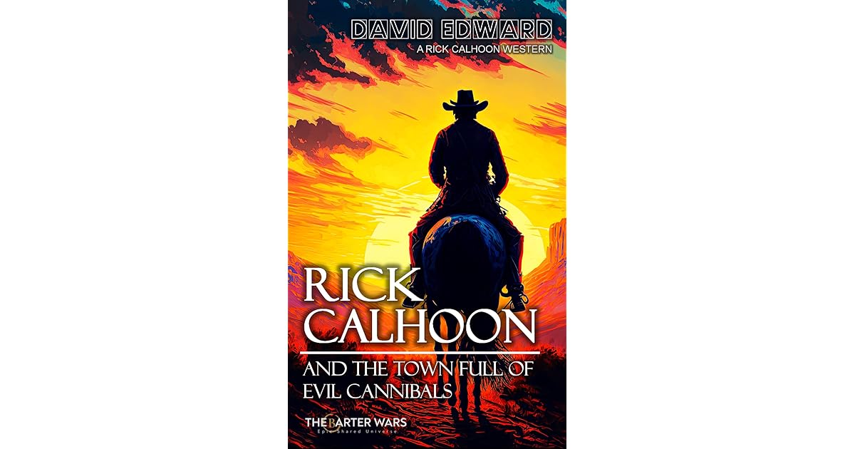 Book giveaway for Rick Calhoon: and the Town Full of Evil Cannibals by ...