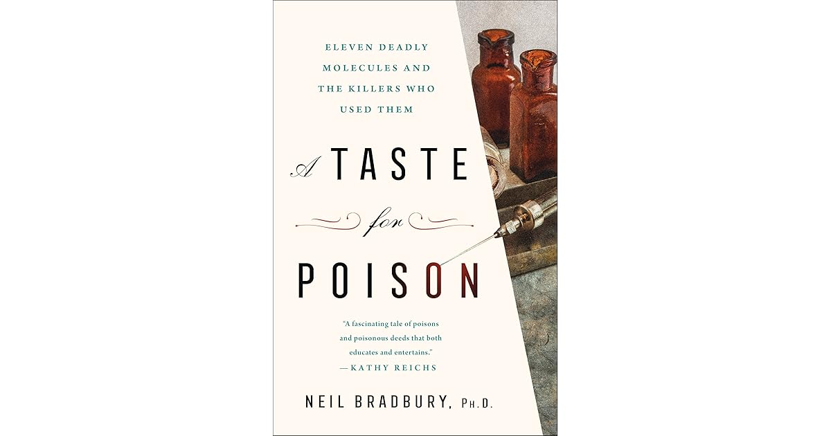 Book giveaway for A Taste for Poison: Eleven Deadly Molecules and the ...