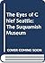 The Suquamish Museum (Author of The Eyes of Chief Seattle)