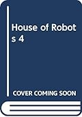 House of Robots Series by James Patterson