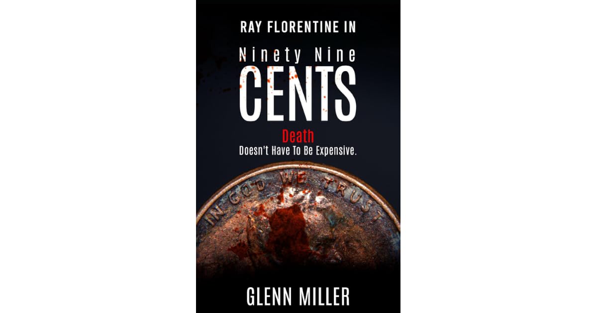 Book giveaway for Ninety-Nine Cents by Glenn Miller Mar 13-Mar 25, 2023