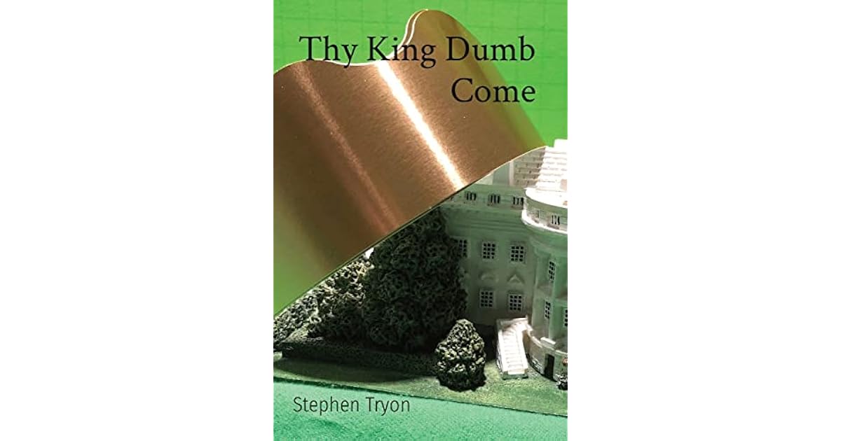 Book giveaway for Thy King Dumb Come by Stephen Tryon May 01-May 13, 2025