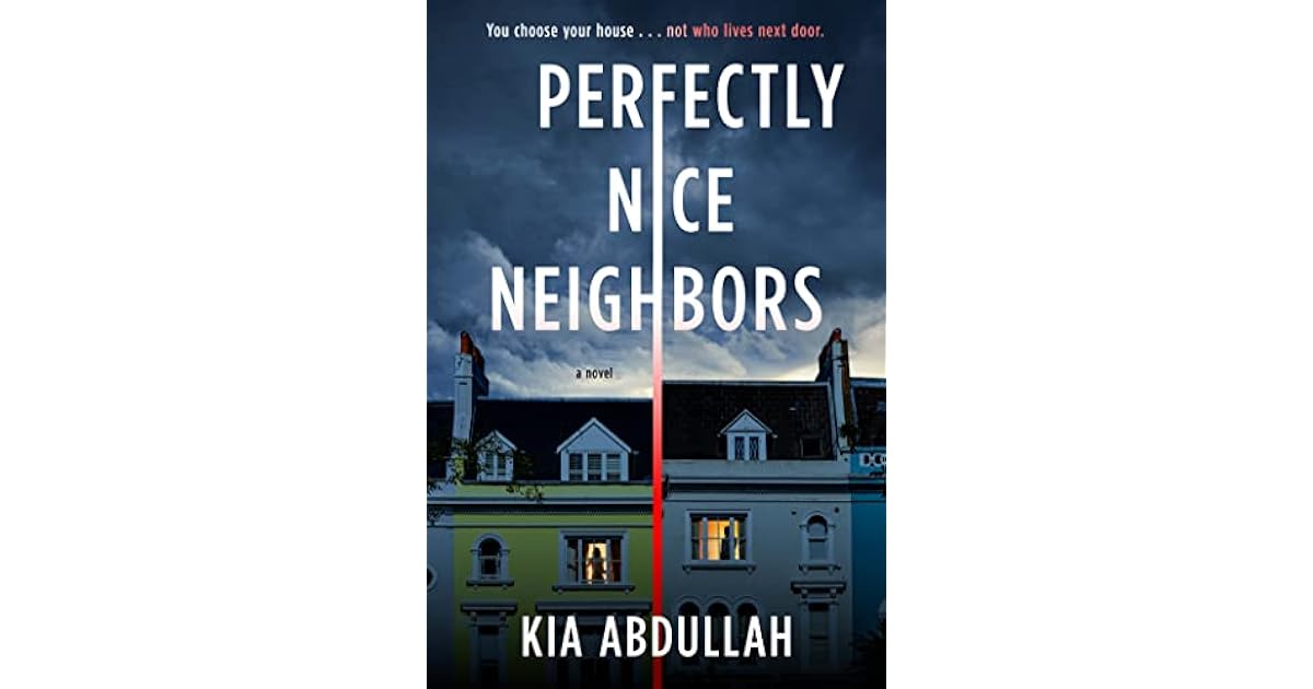 Book giveaway for Perfectly Nice Neighbors by Kia Abdullah Aug 29-Sep ...