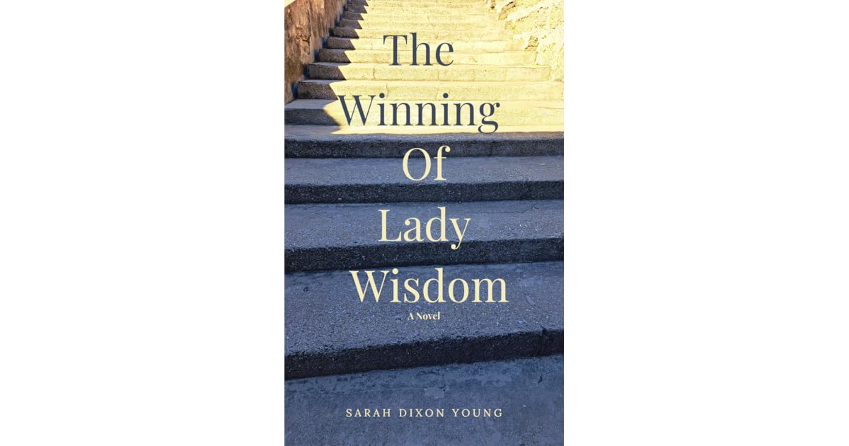 Book giveaway for The Winning of Lady Wisdom by Sarah Dixon Young Mar ...