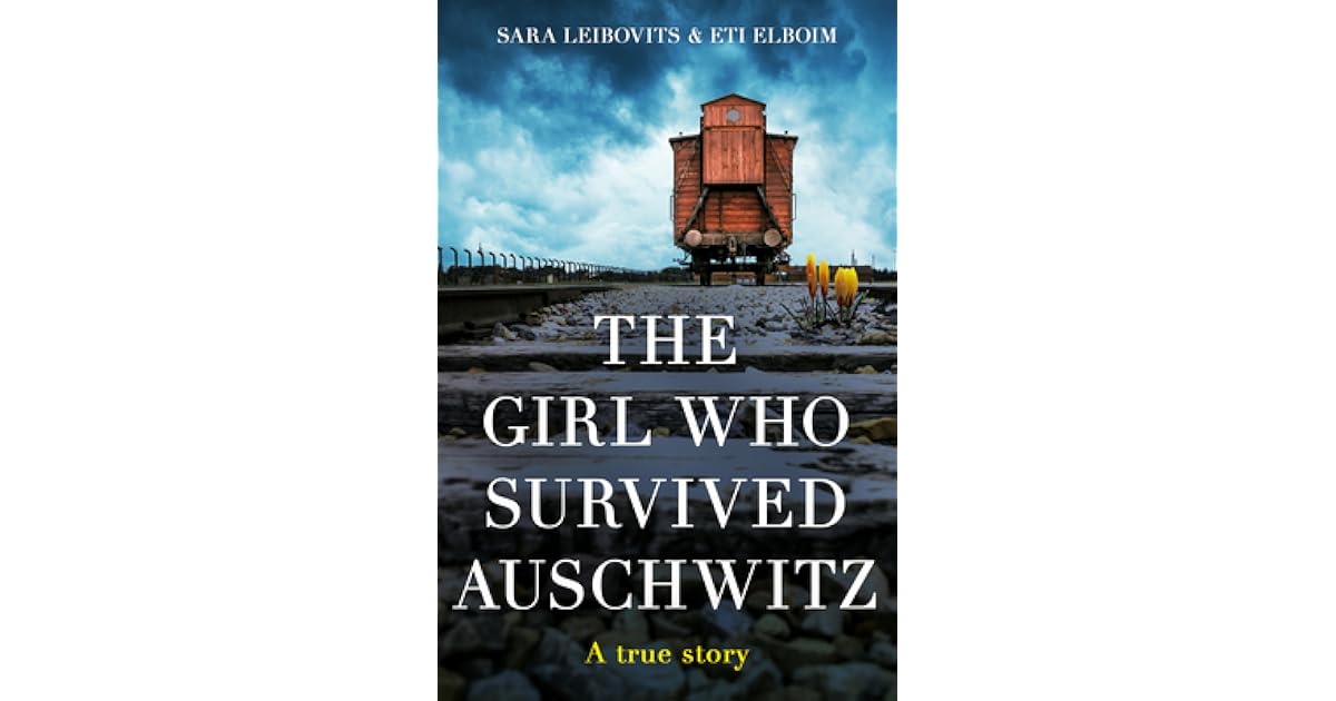 Book giveaway for The Girl Who Survived Auschwitz by Sara Leibovits Aug ...