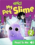 My Pet Slime Series by Courtney Sheinmel