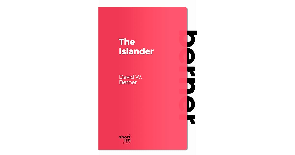 Book giveaway for The Islander by David W. Berner May 20-May 27, 2023