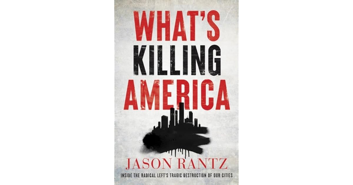 Book giveaway for What’s Killing America: Inside the Radical Left's ...