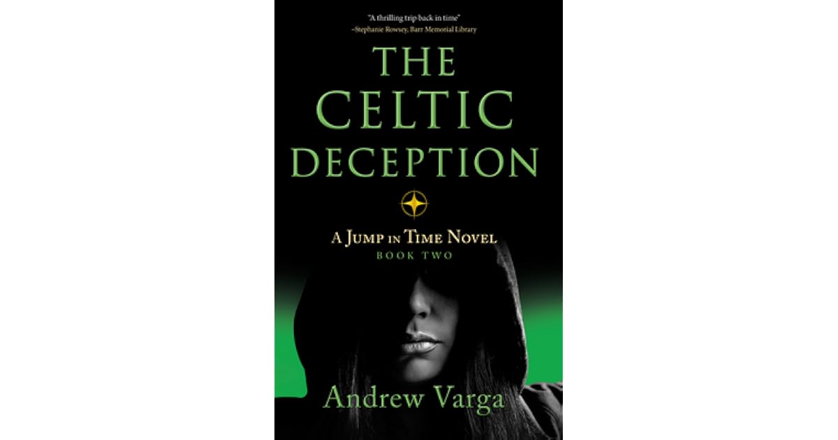 Book giveaway for The Celtic Deception (A Jump in Time, #2) by Andrew ...