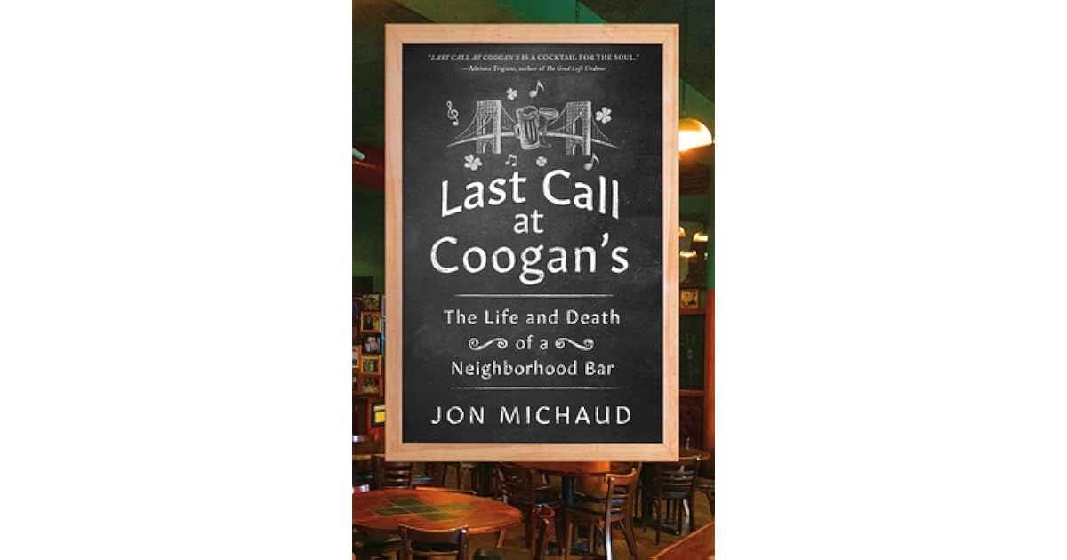 Book giveaway for Last Call at Coogan's: The Life and Death of a ...